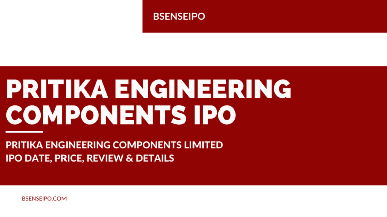 Pritika Engineering Components Limited IPO Review & Details