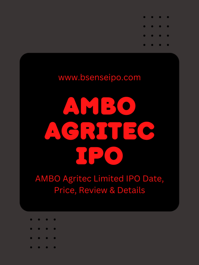 AMBO Agritec Limited IPO Date, Price, Review & Details - BSE NSE IPO