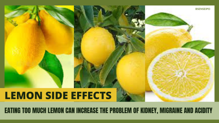 Lemon can be harmful for health, its side effects can increase the ...