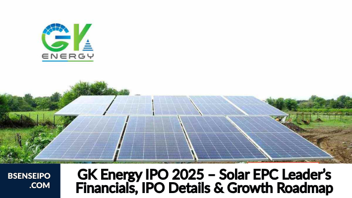 GK Energy IPO 2025 – Solar EPC Leader’s Financials, IPO Details ...
